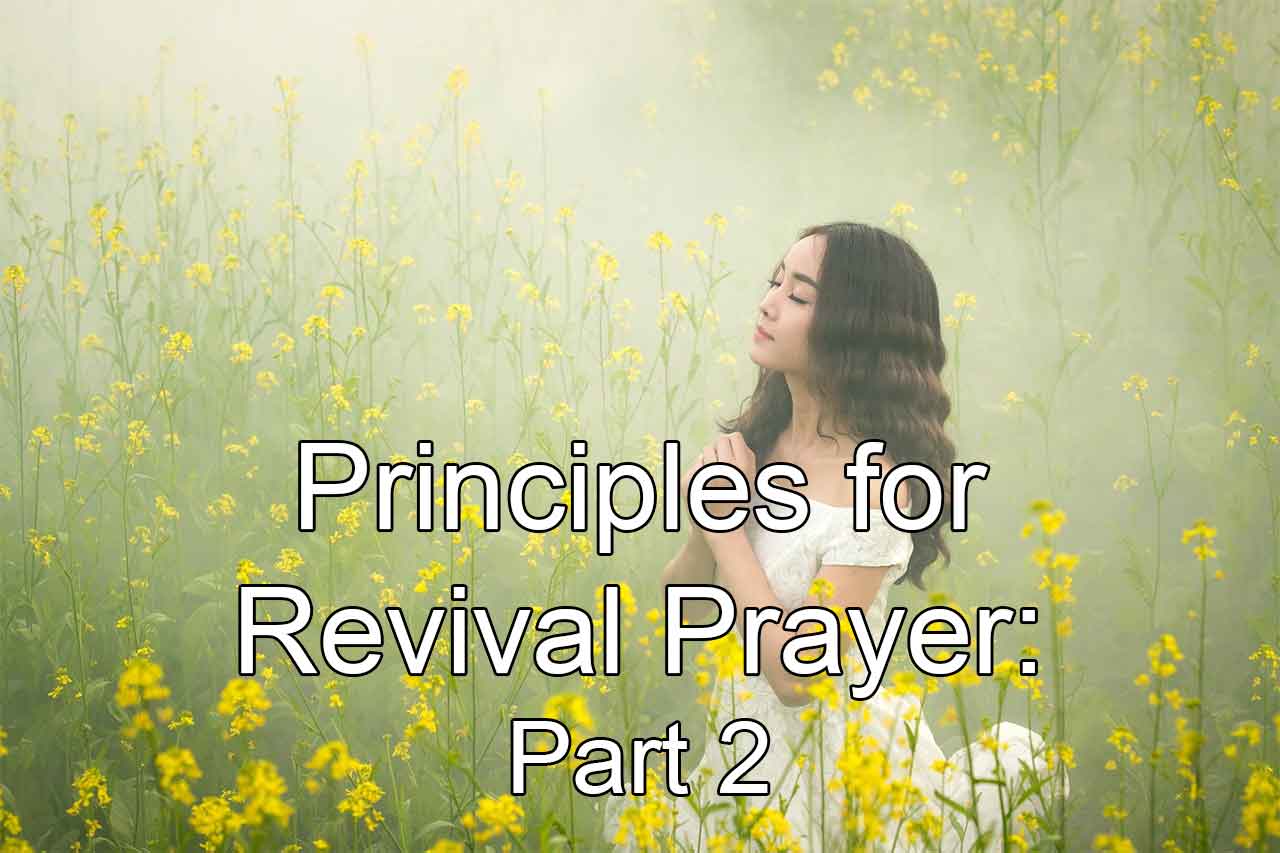 Principles for Revival Prayer - Part 2 - Calvary Baptist Church