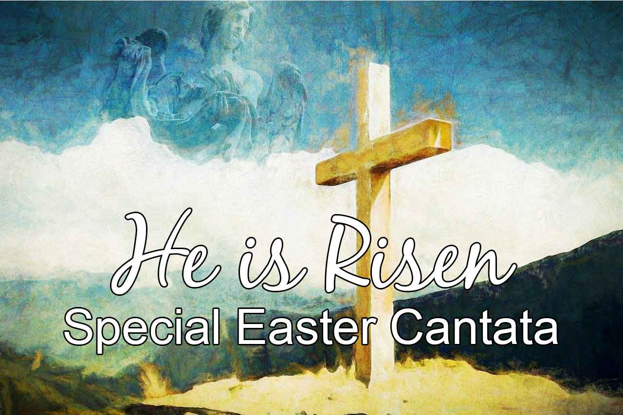 Easter Sunday Cantata Special - Calvary Baptist Church