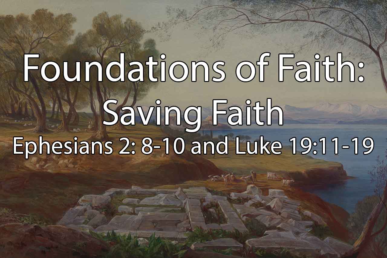 Foundations of Faith - Saving Faith - Calvary Baptist Church